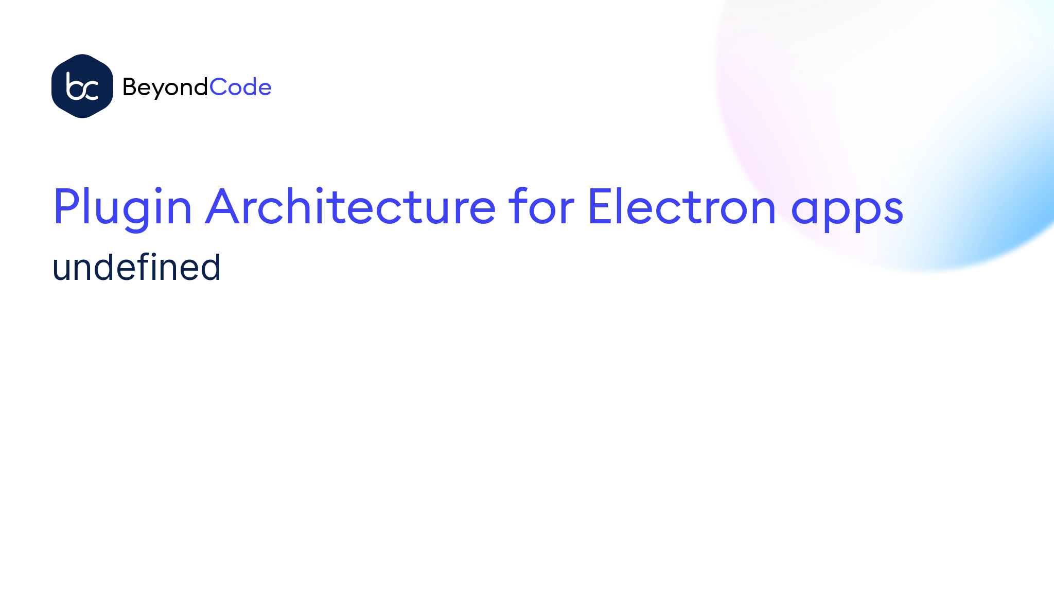 Plugin Architecture for Electron apps - Part 1 - Beyond Code